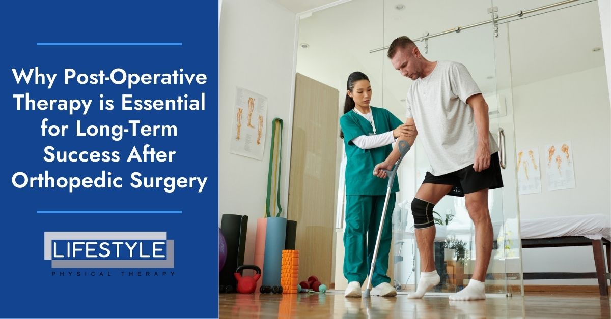 Why Post-Operative Therapy is Essential for Long-Term Success After ...
